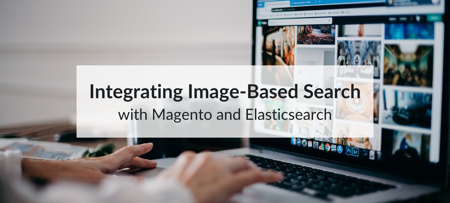 Integrating Image-Based Search with Magento and Elasticsearch