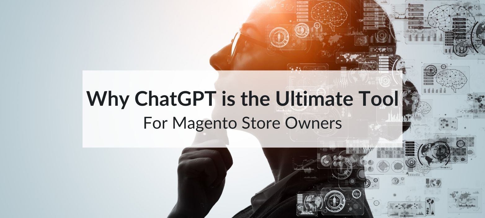 Why VhatGPT is the Ultimate Tool for Magento Store Owners